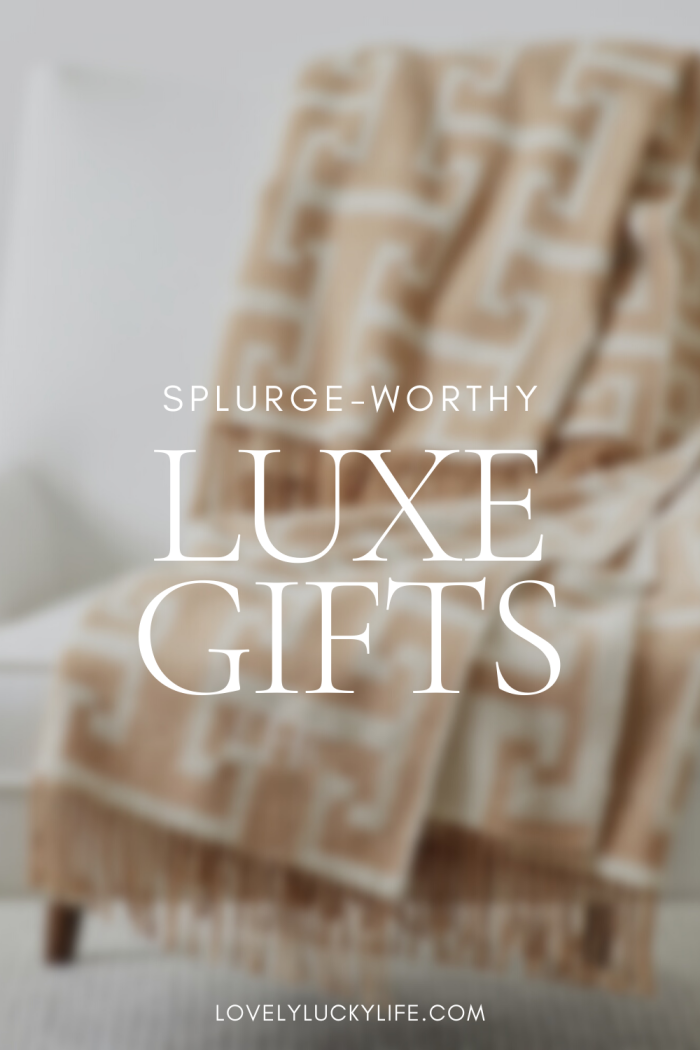 20 Luxurious Splurge Gifts to Make Her Feel Pampered
